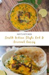South Indian Style Coconut Cod Curry With Saffron Butter – Kay's Kitchen